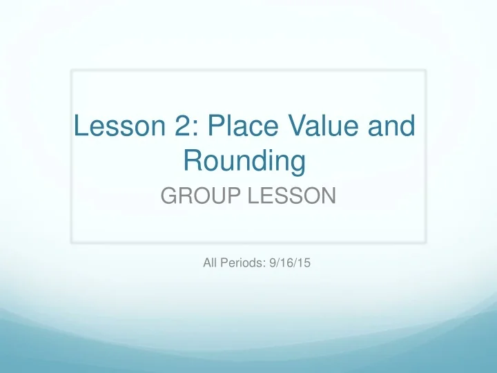 PPT - Lesson 2: Place Value and Rounding PowerPoint Presentation, free ...