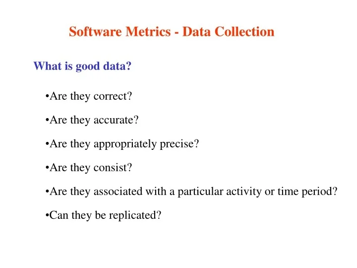 PPT - Software Metrics - Data Collection PowerPoint Presentation, free ...