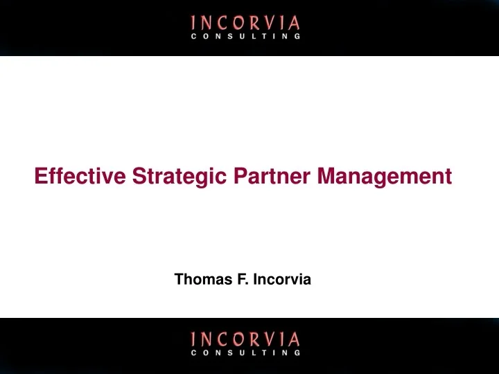 PPT - Effective Strategic Partner Management PowerPoint Presentation ...