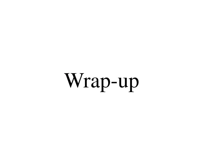 PPT - Wrap-up PowerPoint Presentation, free download - ID:9715830