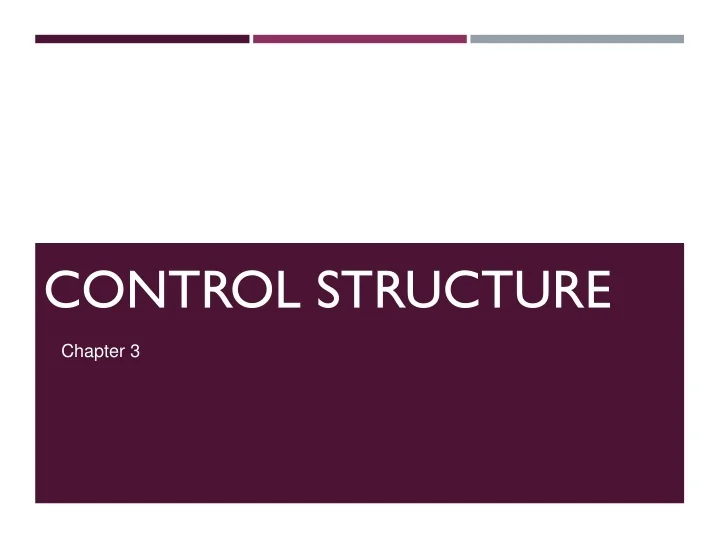PPT - Control Structure PowerPoint Presentation, free download - ID:9715863