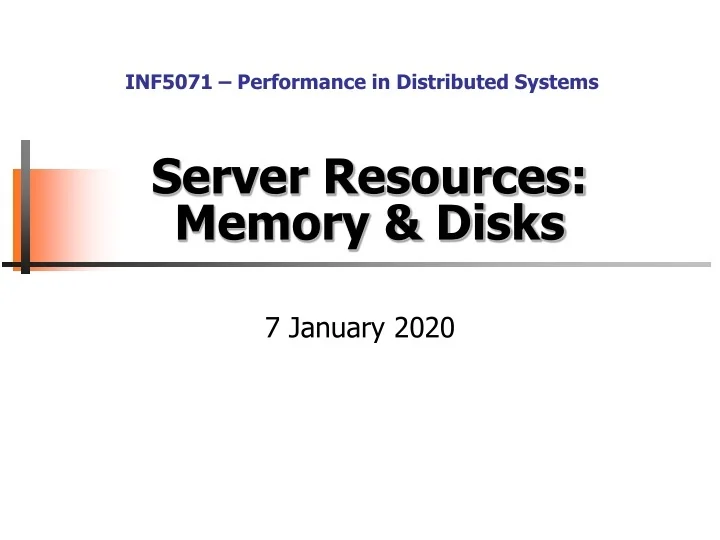 PPT - Server Resources: Memory & Disks PowerPoint Presentation, free download - ID:9716169