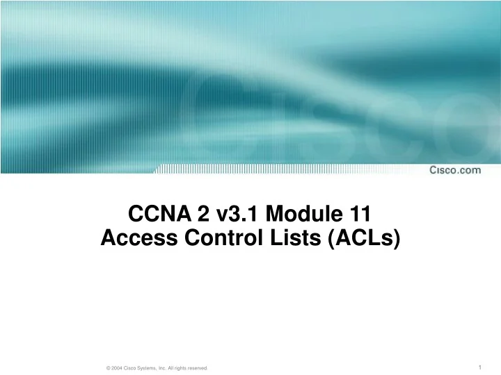 Ppt Ccna 2 V31 Module 11 Access Control Lists Acls Powerpoint Presentation Id9716237