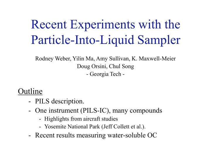 PPT - Recent Experiments with the Particle-Into-Liquid Sampler ...