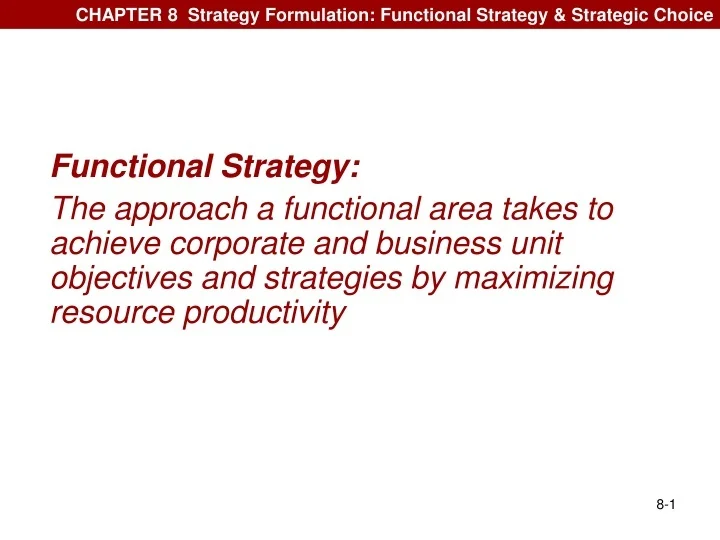PPT - CHAPTER 8 Strategy Formulation: Functional Strategy & Strategic ...
