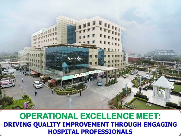 PPT - OPERATIONAL EXCELLENCE MEET: DRIVING QUALITY IMPROVEMENT THROUGH ...