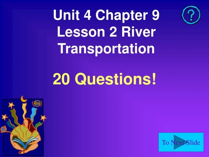 PPT - Unit 4 Chapter 9 Lesson 2 River Transportation PowerPoint Presentation - ID:9719427