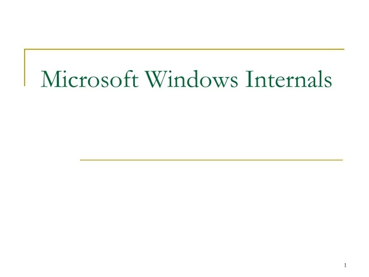 PPT - Microsoft Windows Internals PowerPoint Presentation, free ...