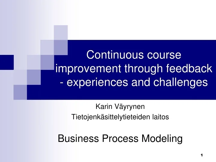 PPT - Continuous course improvement through feedback - experiences and ...