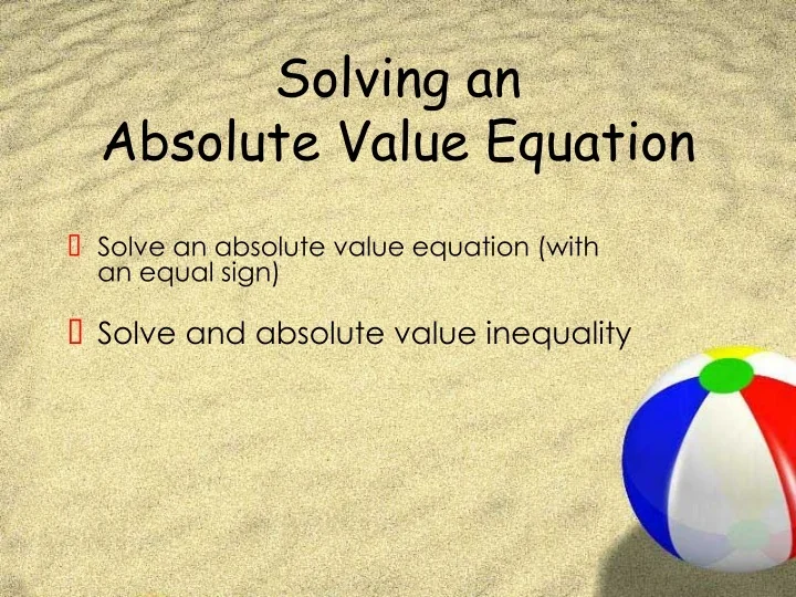 PPT - Solving an Absolute Value Equation PowerPoint Presentation, free ...