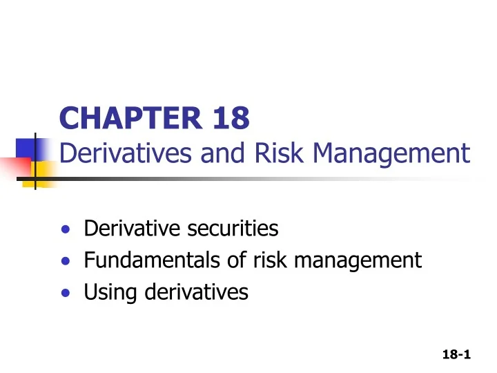 PPT - CHAPTER 18 Derivatives and Risk Management PowerPoint ...