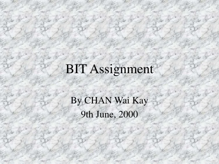 PPT - BIT Assignment PowerPoint Presentation, free download - ID:9720819