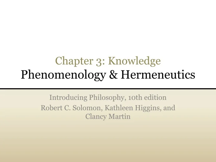 PPT - Chapter 3: Knowledge Phenomenology & Hermeneutics PowerPoint ...
