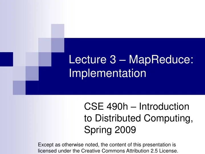 PPT - Lecture 3 – MapReduce: Implementation PowerPoint Presentation, free download - ID:9721454