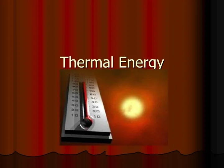 PPT - Thermal Energy PowerPoint Presentation, free download - ID:9721488