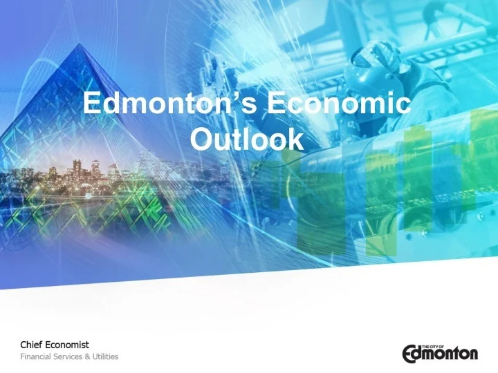 PPT - Edmonton’s Economic Outlook PowerPoint Presentation, free ...