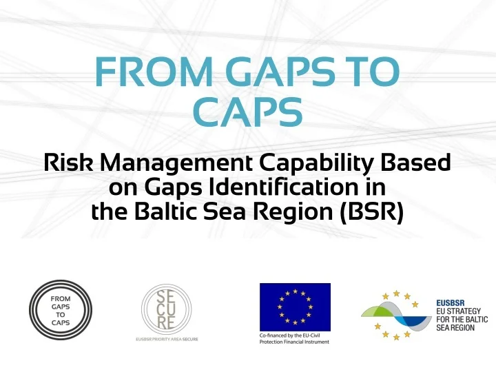PPT - FROM GAPS TO CAPS Risk Management Capability Based on Gaps ...