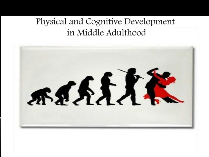 PPT - Physical and Cognitive Development in Middle Adulthood PowerPoint ...