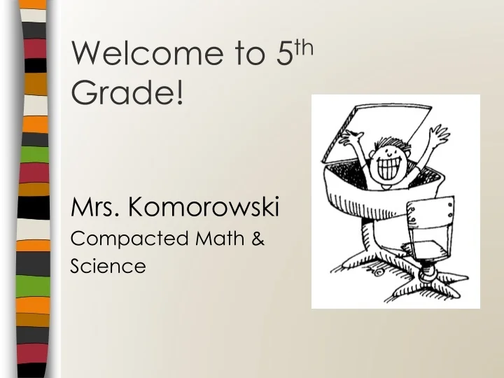 PPT - Welcome to 5 th Grade! PowerPoint Presentation, free download ...