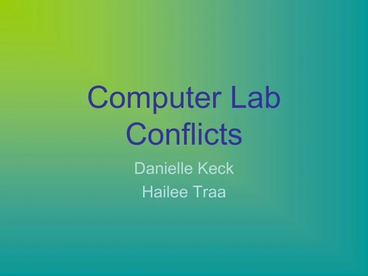 PPT - Computer Lab Conflicts PowerPoint Presentation, free download - ID:9724118