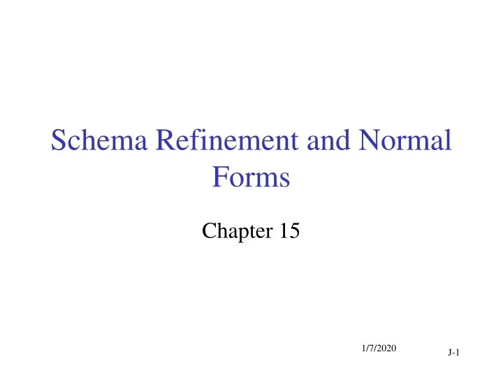 PPT - Schema Refinement and Normal Forms PowerPoint Presentation, free download - ID:9724606
