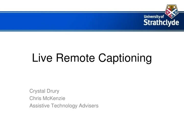 PPT - Live Remote Captioning PowerPoint Presentation, free download ...