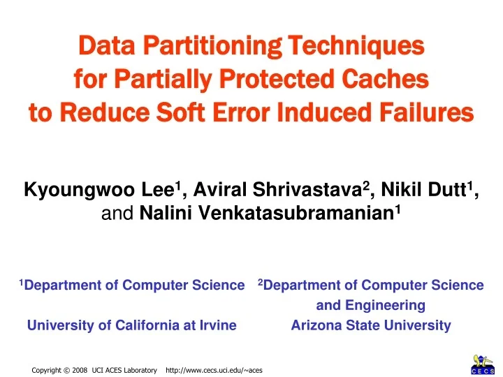PPT - Kyoungwoo Lee 1 , Aviral Shrivastava 2 , Nikil Dutt 1 , and Nalini Venkatasubramanian 1 ...