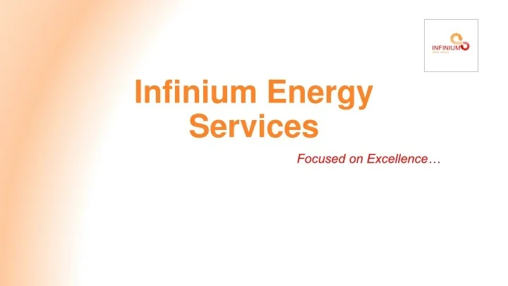 PPT - Infinium Energy Services PowerPoint Presentation, free download ...