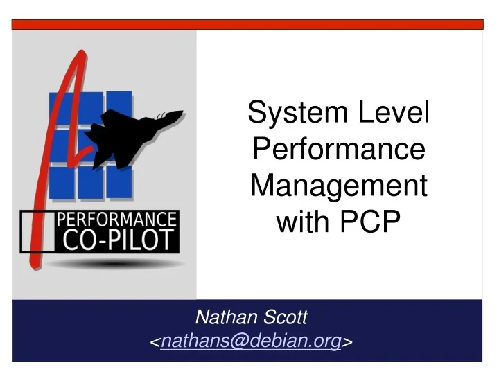 PPT - System Level Performance Management with PCP PowerPoint ...