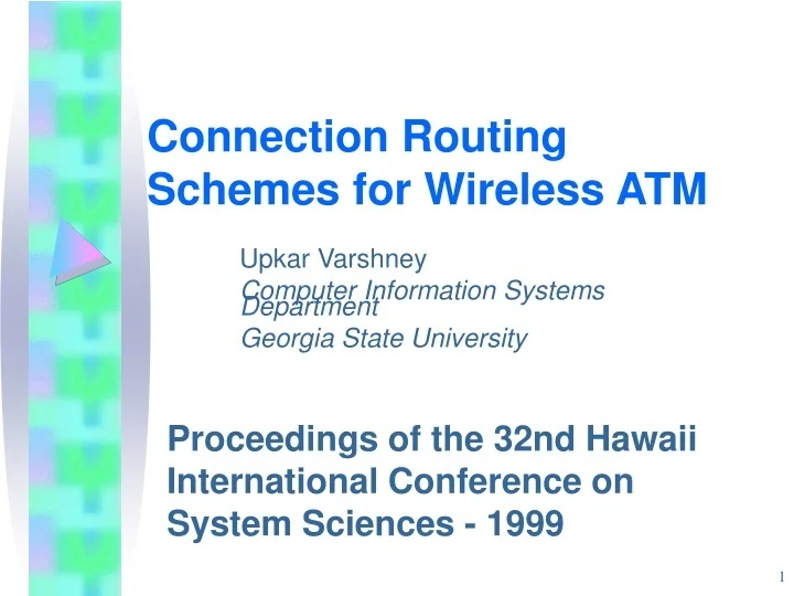PPT - Connection Routing Schemes for Wireless ATM PowerPoint ...
