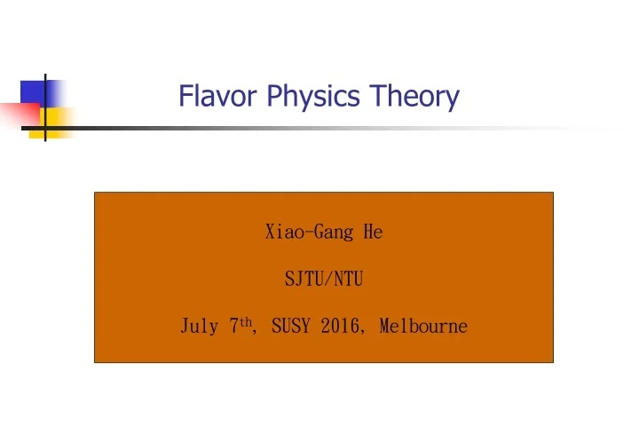 PPT - Flavor Physics Theory PowerPoint Presentation, free download - ID ...