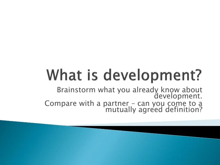 PPT - What is development? PowerPoint Presentation, free download - ID ...