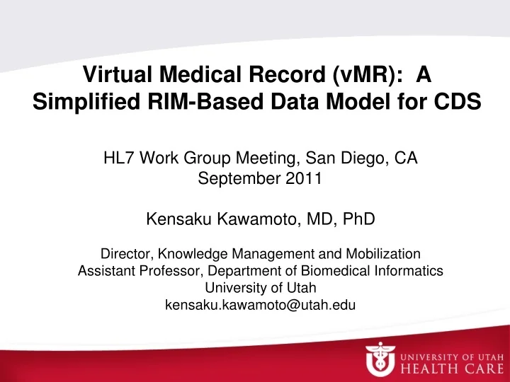 PPT - Virtual Medical Record (vMR): A Simplified RIM-Based Data Model ...