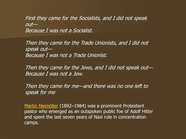 PPT - First they came for the Socialists, and I did not speak out ...