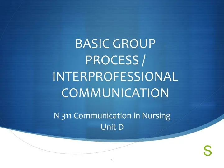 PPT - BASIC GROUP PROCESS / INTERPROFESSIONAL COMMUNICATION PowerPoint ...