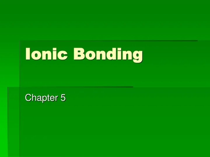 PPT - Ionic Bonding PowerPoint Presentation, free download - ID:9732060