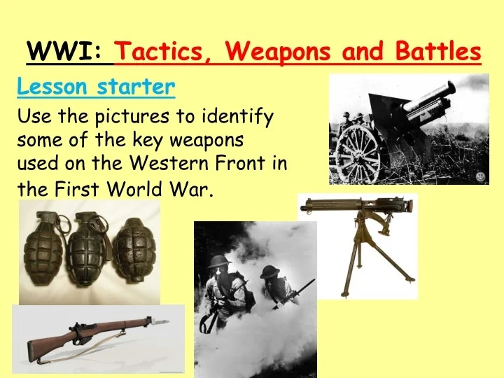 PPT - WWI: Tactics, Weapons and Battles PowerPoint Presentation, free ...