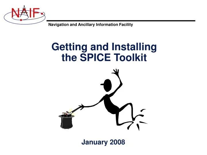 PPT - Getting and Installing the SPICE Toolkit PowerPoint Presentation ...