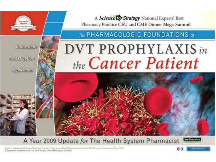 PPT - The Pharmacologic Foundations of DVT Prophylaxis in the Setting ...
