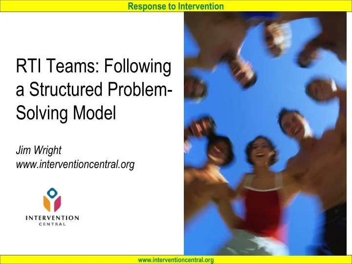 PPT - RTI Teams: Following a Structured Problem-Solving Model Jim ...