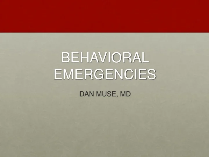PPT - BEHAVIORAL EMERGENCIES PowerPoint Presentation, free download ...