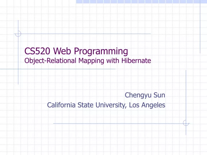 Ppt Cs520 Web Programming Object Relational Mapping With Hibernate Powerpoint Presentation