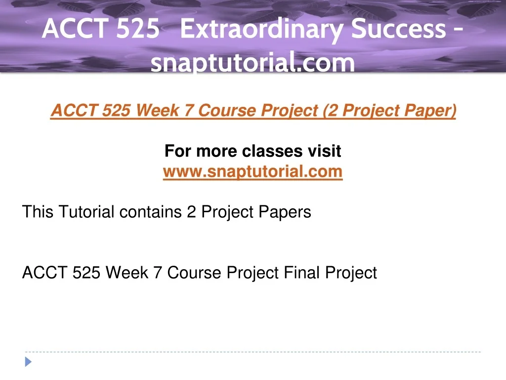PPT - ACCT 525 Extraordinary Success - snaptutorial.com PowerPoint Presentation - ID:9818788