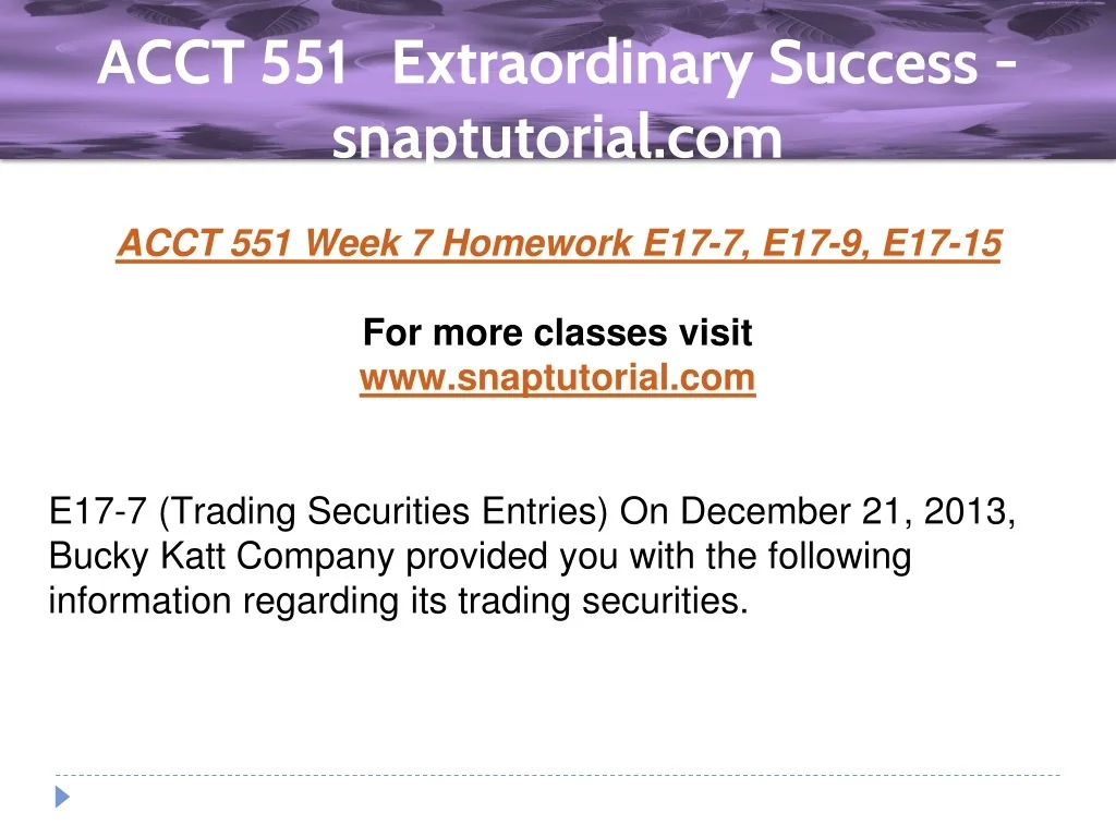 PPT - ACCT 551 Extraordinary Success - snaptutorial.com PowerPoint Presentation - ID:9818792
