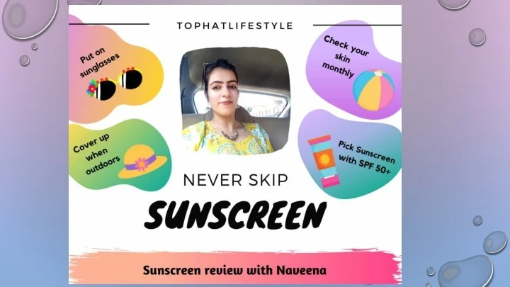 PPT - Sunscreen review with naveena : top 3 sunscreen for all weather ...